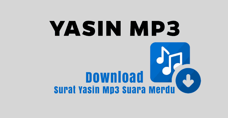 Download Surat Yasin Mp3 Suara Merdu – Surah Yasin